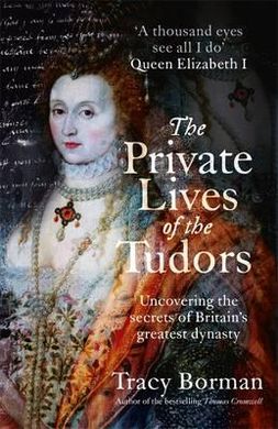 [book review] Tracy Borman: The Private Lives of the Tudors – The Boar ...